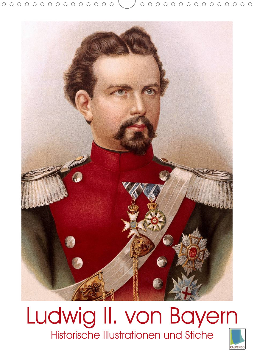 Ludwig II. von Bayern: Historische Illustrationen und Stiche - CALVENDO
