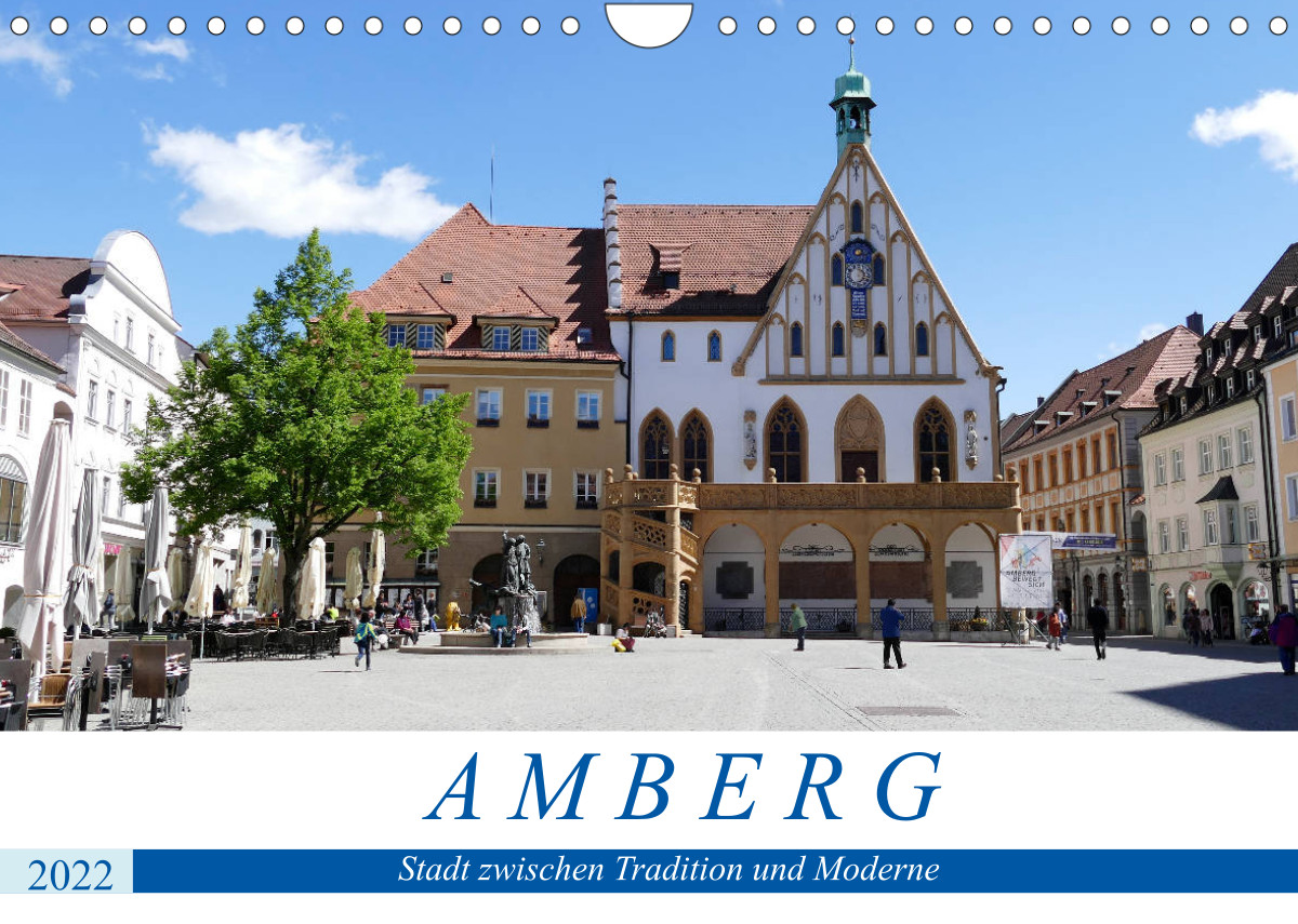 Amberg - Stadt zwischen Tradition und Moderne - CALVENDO